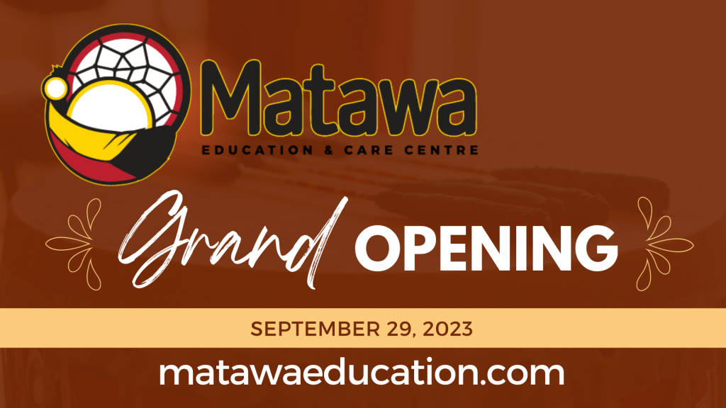 MATAWA EDUCATION & CARE CENTRE GRAND OPENING CELEBRATED IN THUNDER BAY ...